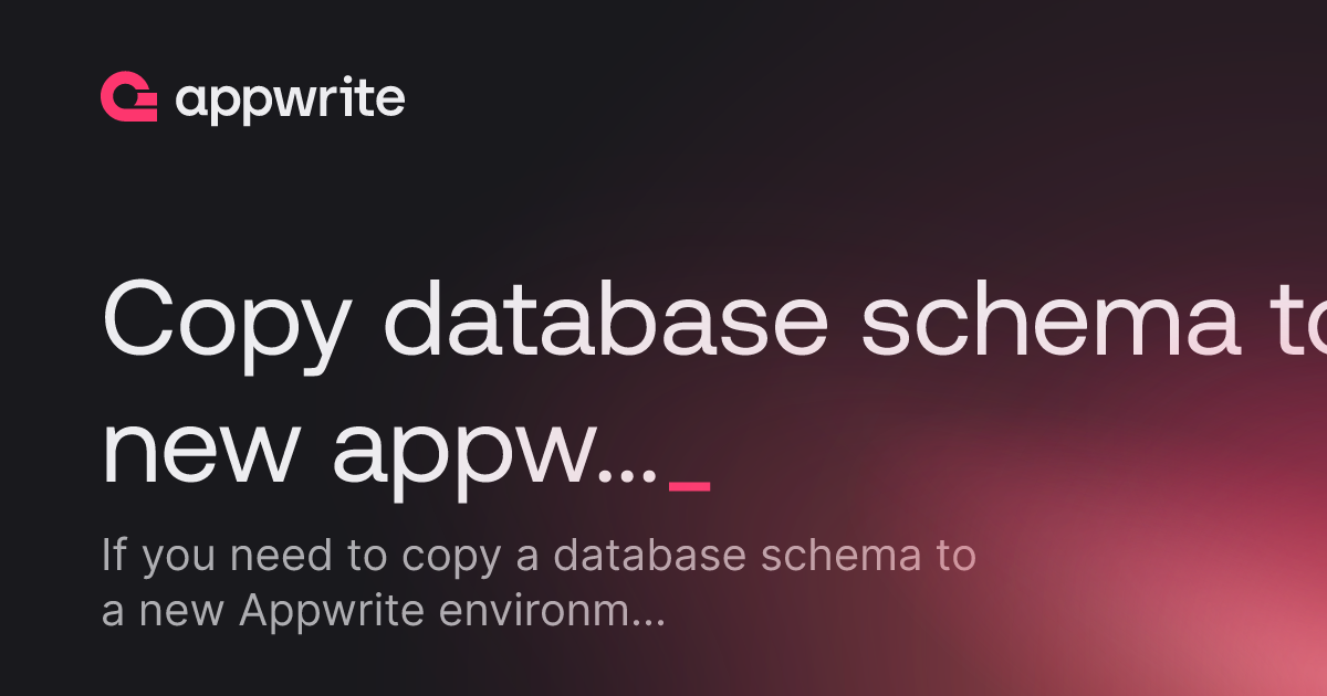 Copy Database Schema To New Appwrite Environment Threads Appwrite
